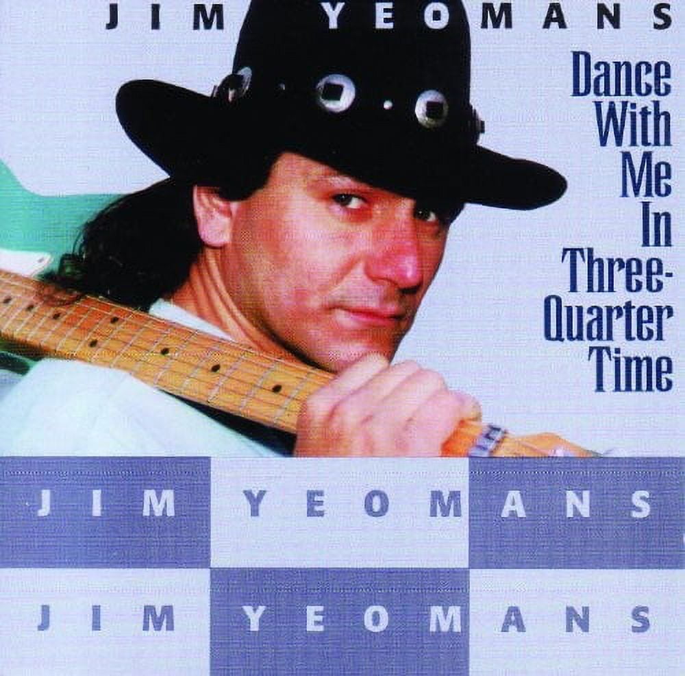 Jim Yeomans - Dance With Me In Three Quarter Time - Country - CD ...