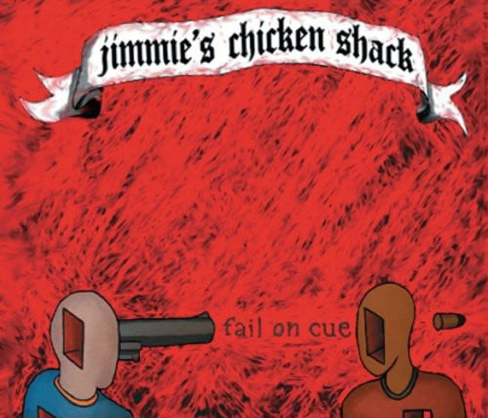 Jimmie's Chicken Shack - Fail on Cue - Music & Performance - CD ...