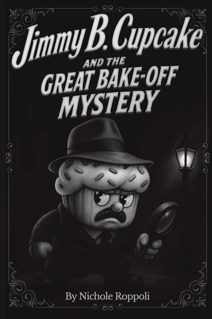 Jimmy B. Cupcake and The Great Bake Off Mystery, (Paperback) - Walmart.com
