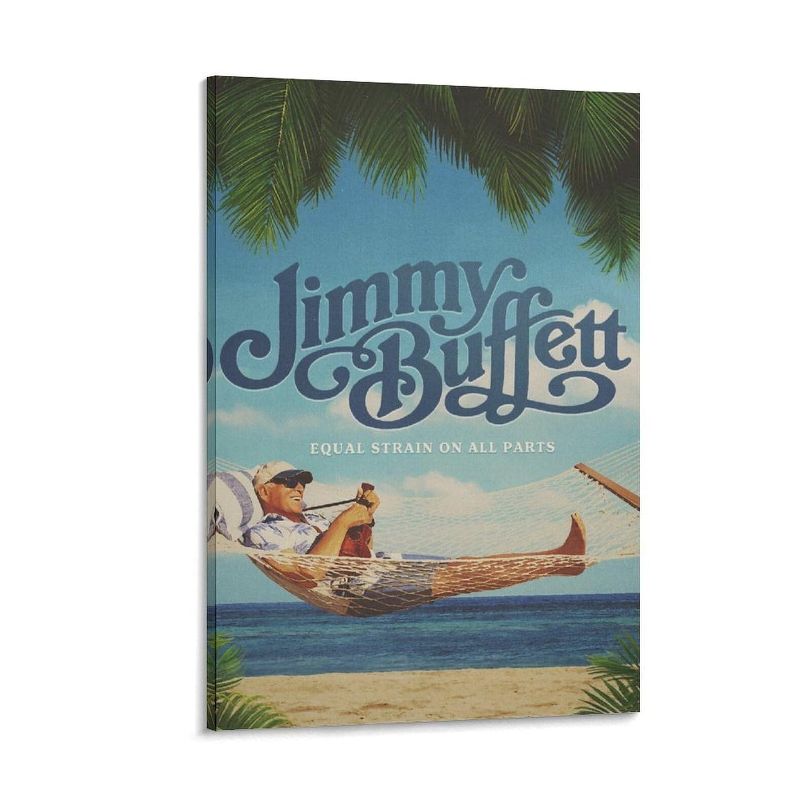 Jimmy Buffett Equal Strain On All Parts Canvas Poster Bedroom ...