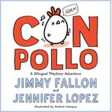 Con Pollo: A Bilingual Playtime Adventure (Bilingual edition ...