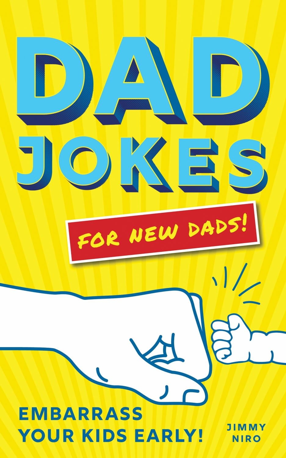 Dad Jokes for New Dads: Embarrass Your Kids Early! (Paperback ...