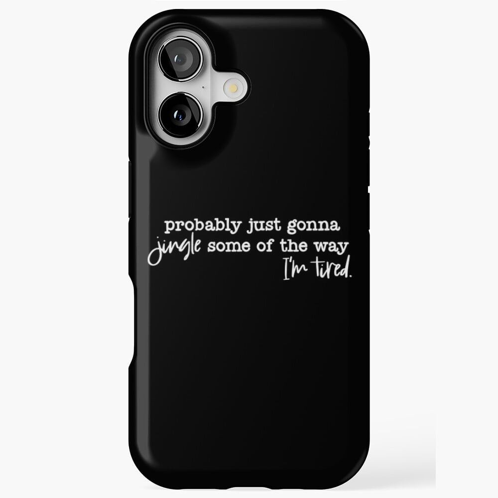 Jingle Some Of The Way Quote Case for iPhone 11 12 13 14 15 16 17 Pro ...