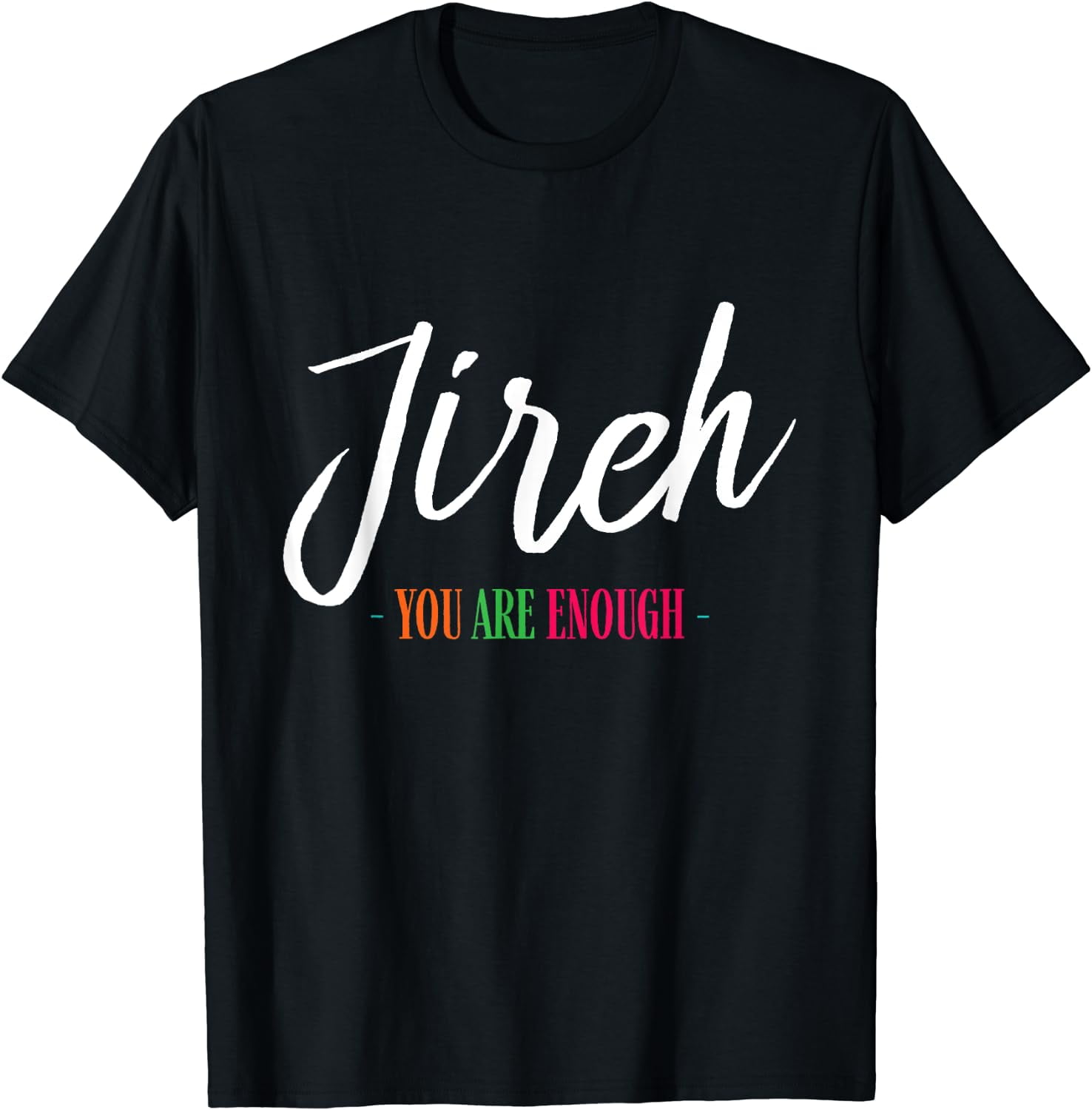 Jireh I Am Enough More Then Enough Christian Faith In Jesus T-Shirt ...