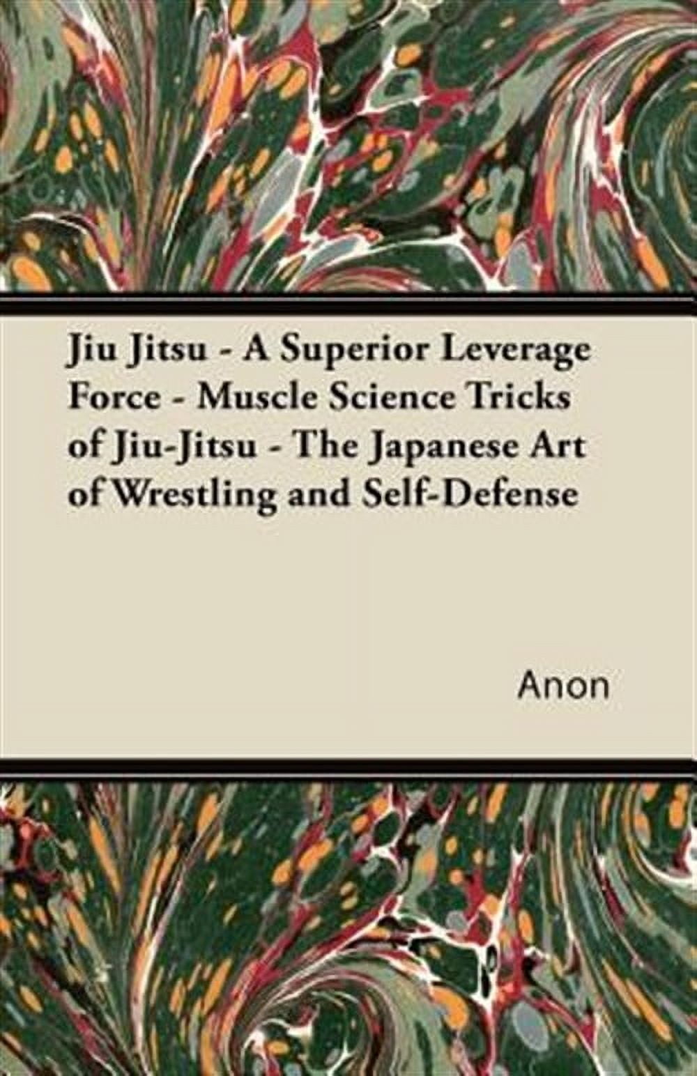 Jiu Jitsu - A Superior Leverage Force - Muscle Science Tricks of Jiu ...