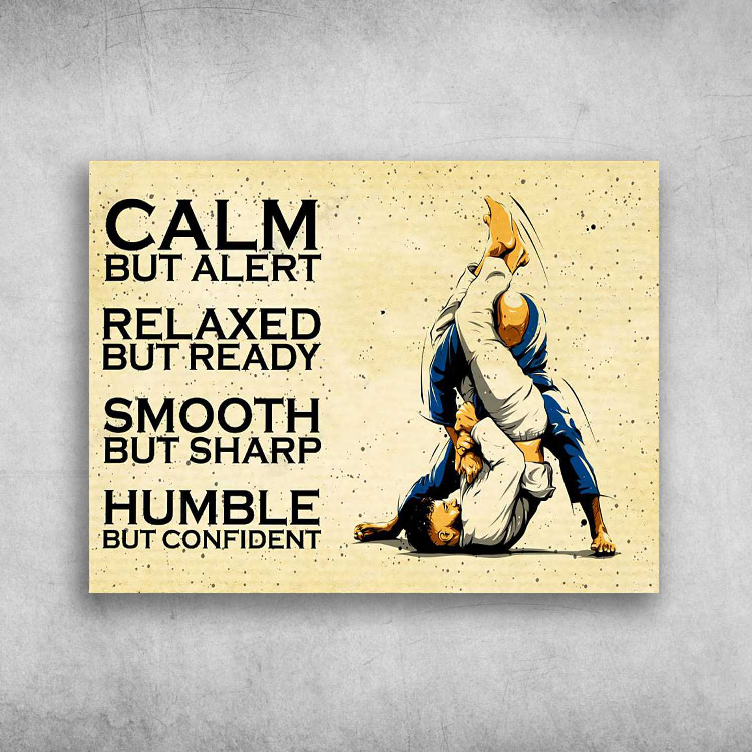 Jiu Jitsu Poster, Calm But Alert, Relaxed But Ready, Smooth But Sharp ...