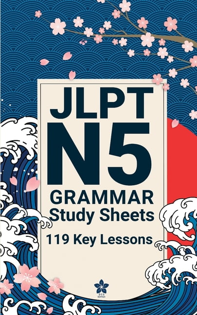 Jlpt Grammar Made Easy JLPT N5 Grammar Study Sheets: 119 Essential ...