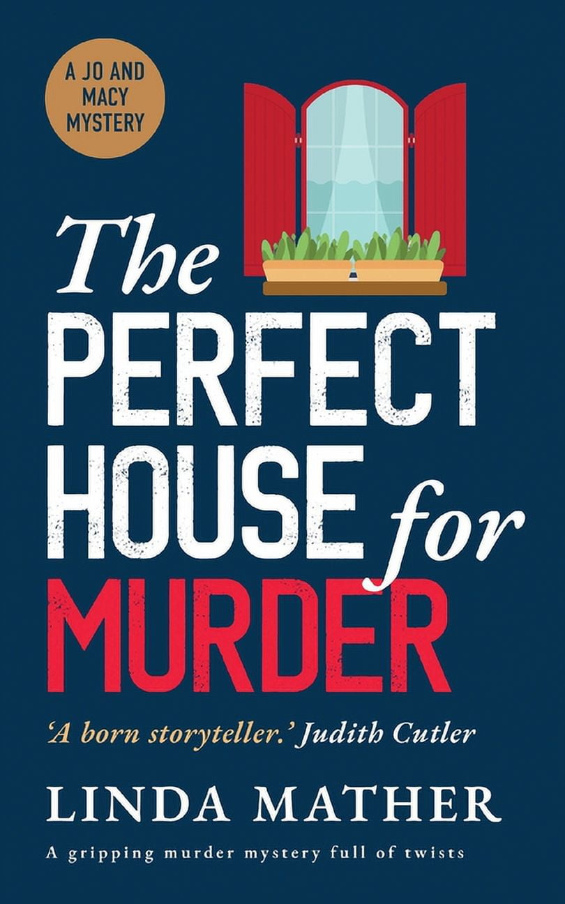 Jo and Macy Mysteries: THE PERFECT HOUSE FOR MURDER a gripping murder mystery full of twists ...