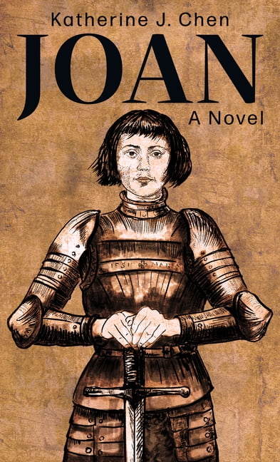 Joan: A Novel of Joan of Arc, (Hardcover) - Walmart.com