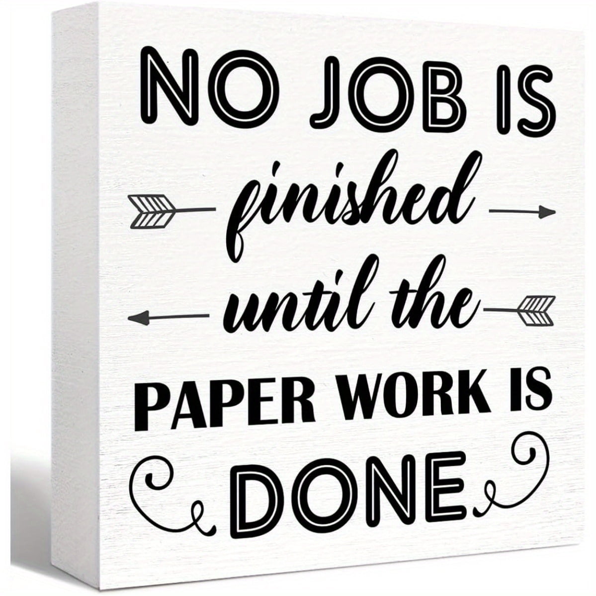 No Job is Finished Until Paper Work Is Done Coworker Retirement Wooden ...