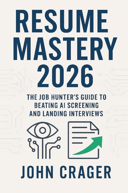 Jobseeker Resume Mastery 2026: The Job Hunter's Guide to Beating AI ...