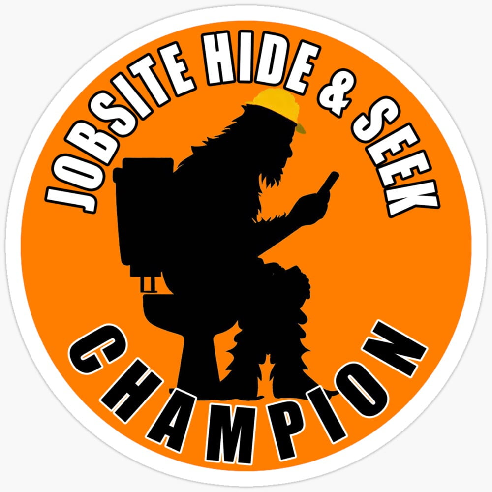 Jobsite Hide And Seek Champion - Construction Bigfoot Sticker Phone ...