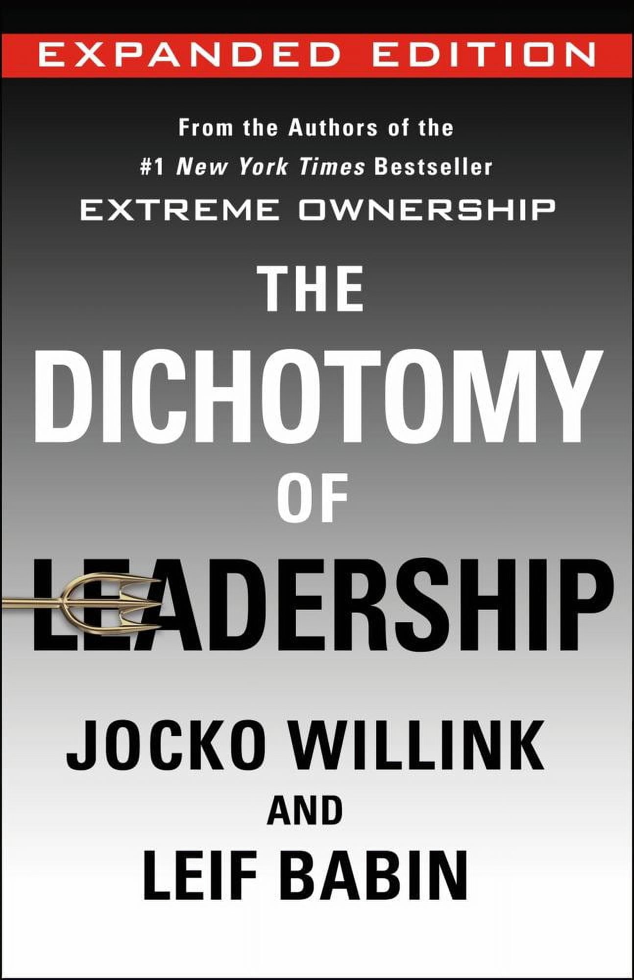 Jocko Willink: The Dichotomy of Leadership: Balancing the Challenges of ...