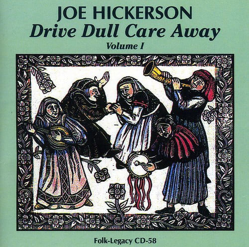 Joe Hickerson - Drive Dull Care Away, Vol. 1 - Music & Performance - CD ...