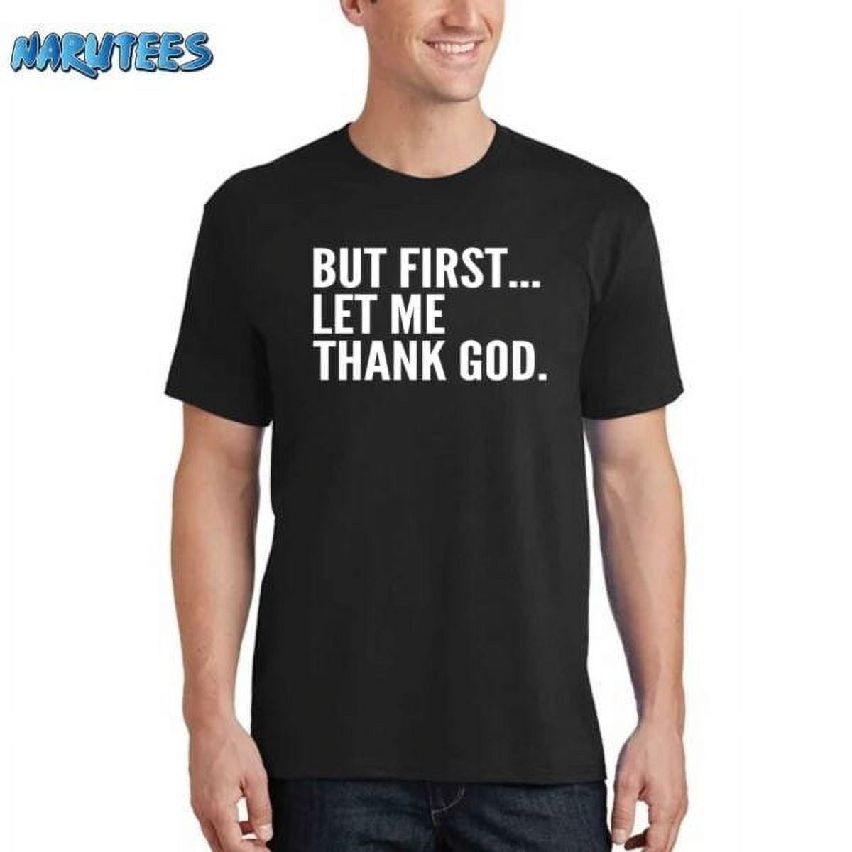 Joe Mazzulla But First Let Me Thank God Shirt - Walmart.com