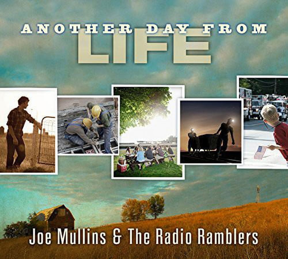 Joe Mullins & the Radio Ramblers - Another Day from Life - Music ...