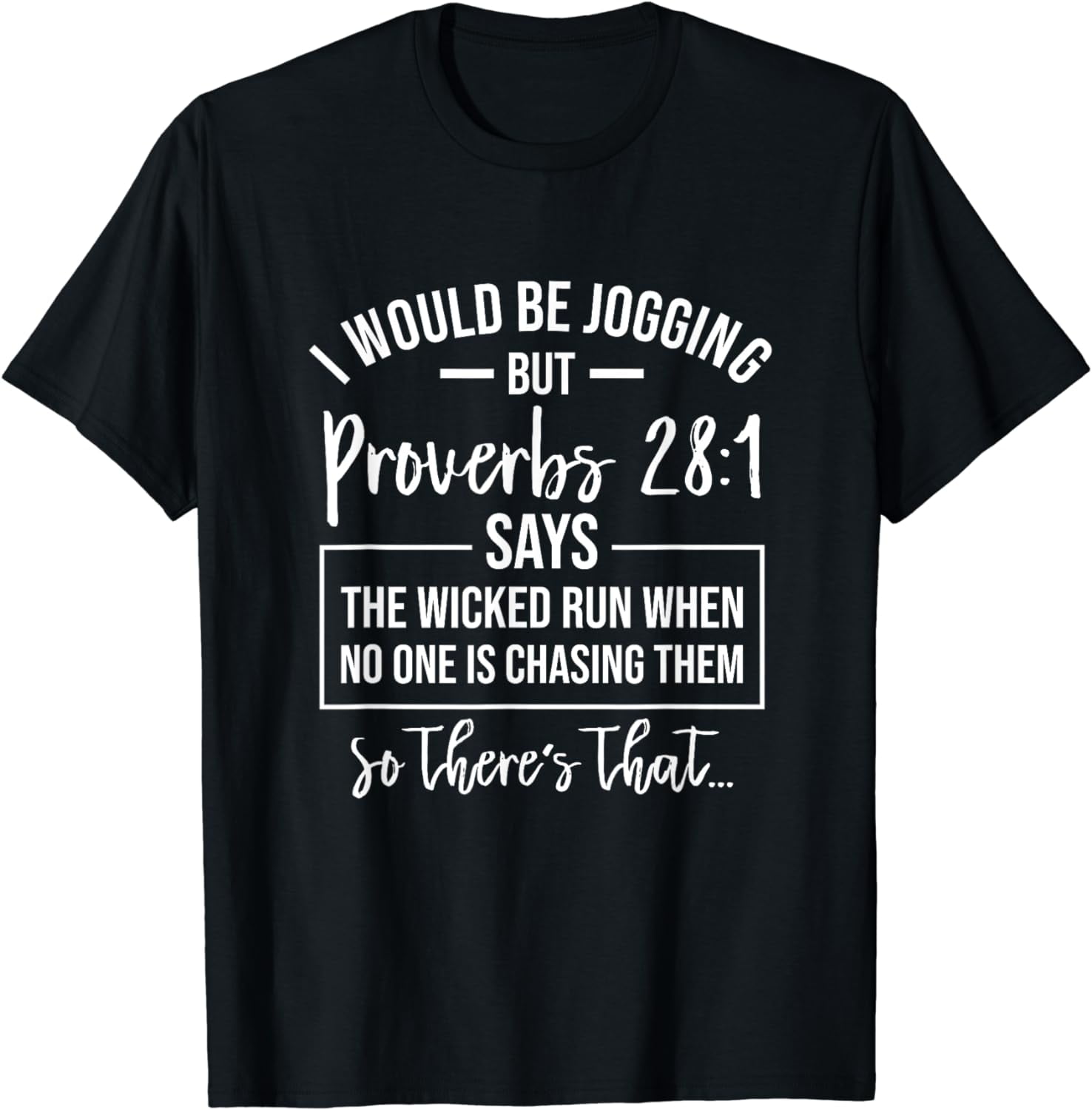 Jogging Proverbs 28 1 Funny Running Christian Bible Verse T-Shirt ...