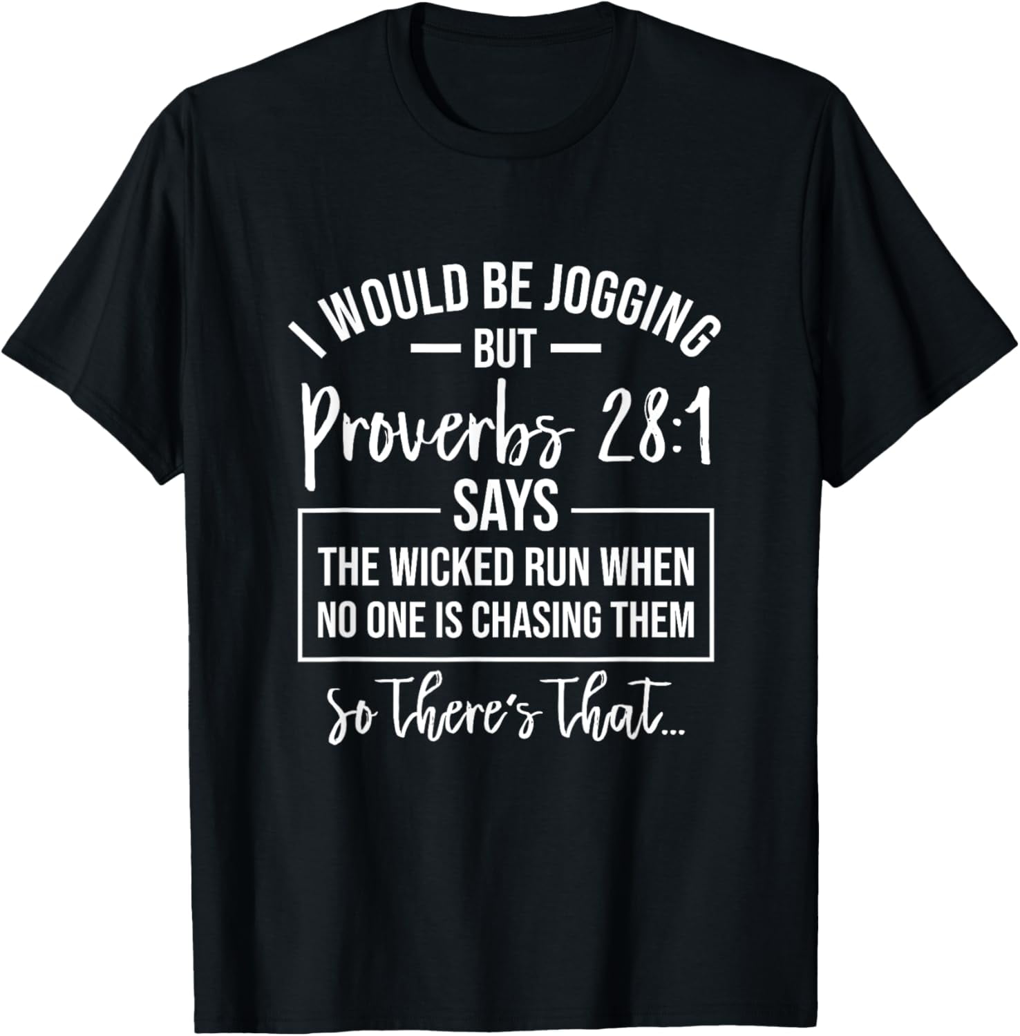 Jogging Proverbs 28 1 Funny Running Christian Bible Verse T-Shirt ...