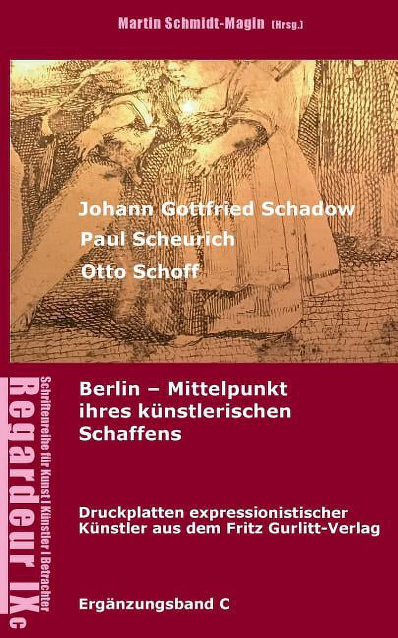 Johann Gottfried Schadow, Paul Scheurich, Otto Schoff. Berlin ...