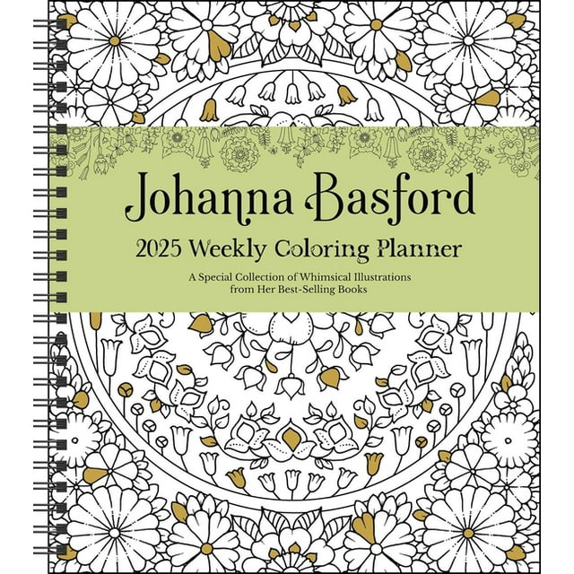 Johanna Basford 12-Month 2025 Weekly Coloring Calendar: A Special ...