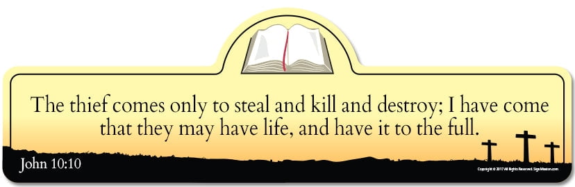 John 10:10 Bible Verse Sign | The thief comes only to steal and kill ...