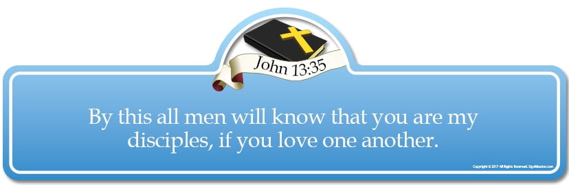 John 13:35 Bible Verse Sign | By this all men will know that you are my ...