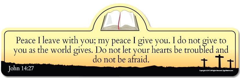 John 14:27 Bible Verse Sign | Peace I leave with you; my peace I give ...