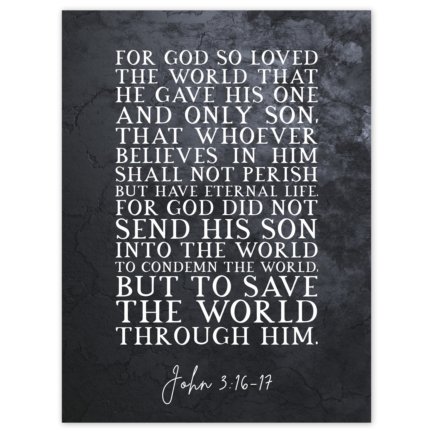 John 3:16-17 Eternal Life Sent His Son To Save The World Christian ...