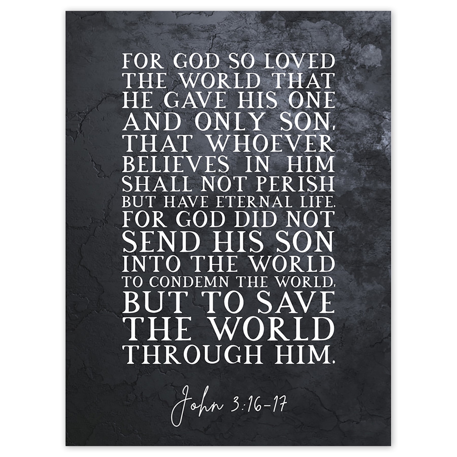 John 3:16-17 Eternal Life Sent His Son To Save The World Christian ...