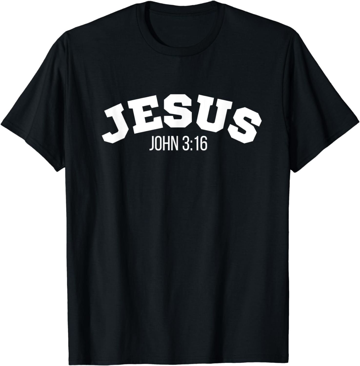 John 3 16 Bible Verse Jesus Scripture Christian T T Shirt