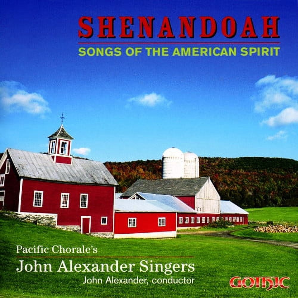 John Alexander Singers - Shenandoah: Songs of the American Spirit ...