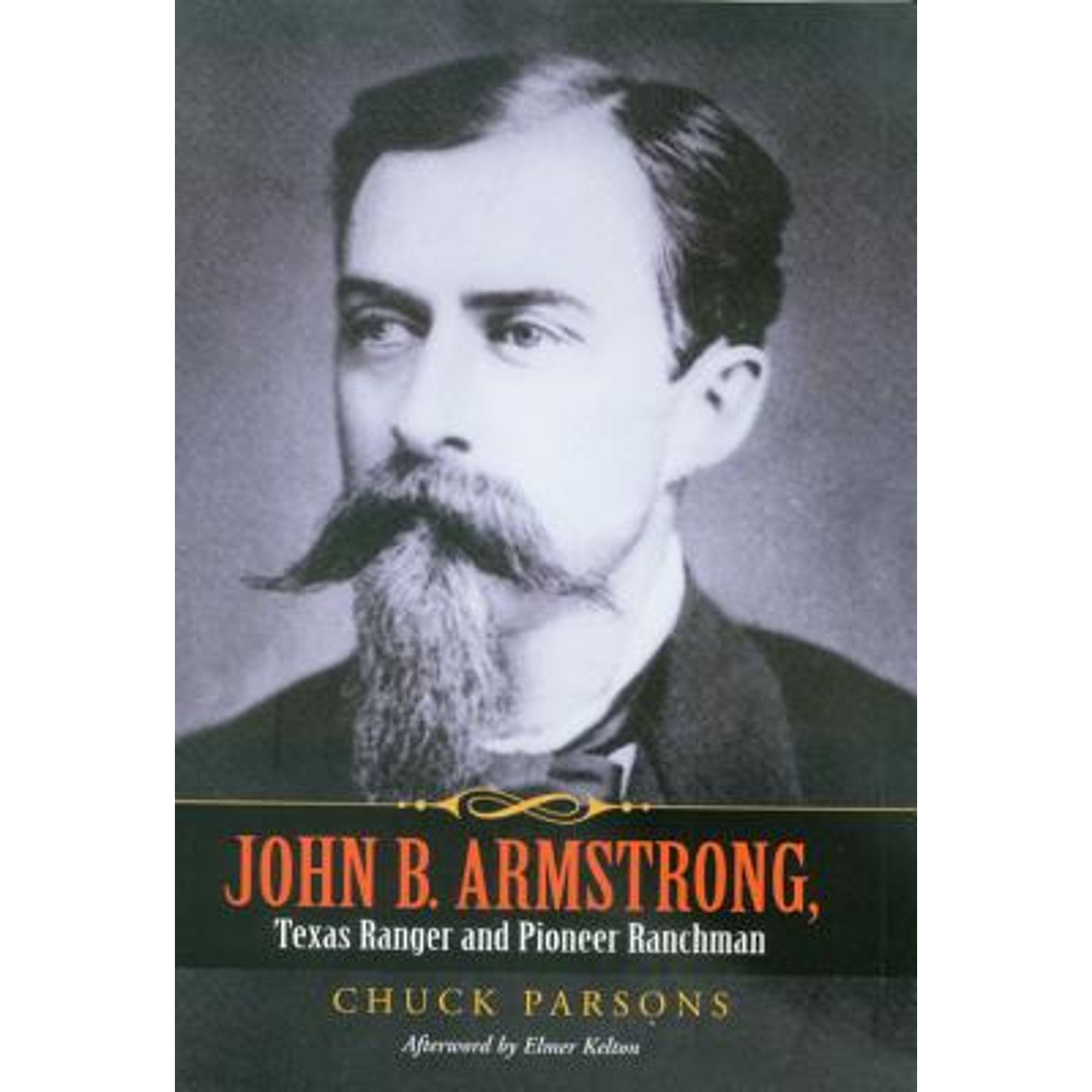 Pre-Owned John B. Armstrong, Texas Ranger and Pioneer Ranchman (Hardcover 9781585445530) by ...