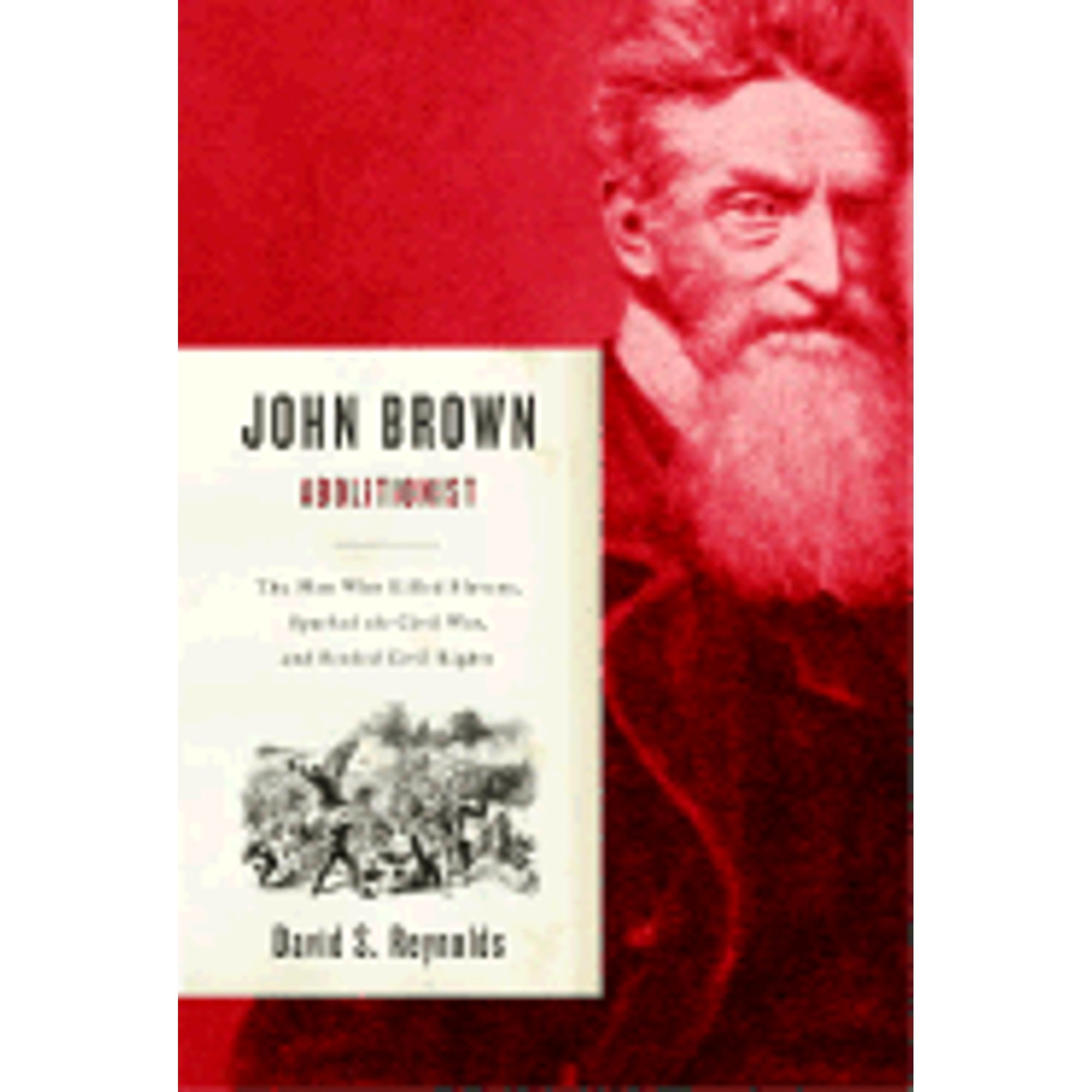 Pre-Owned John Brown, Abolitionist: The Man Who Killed Slavery, Sparked the Civil War, and ...