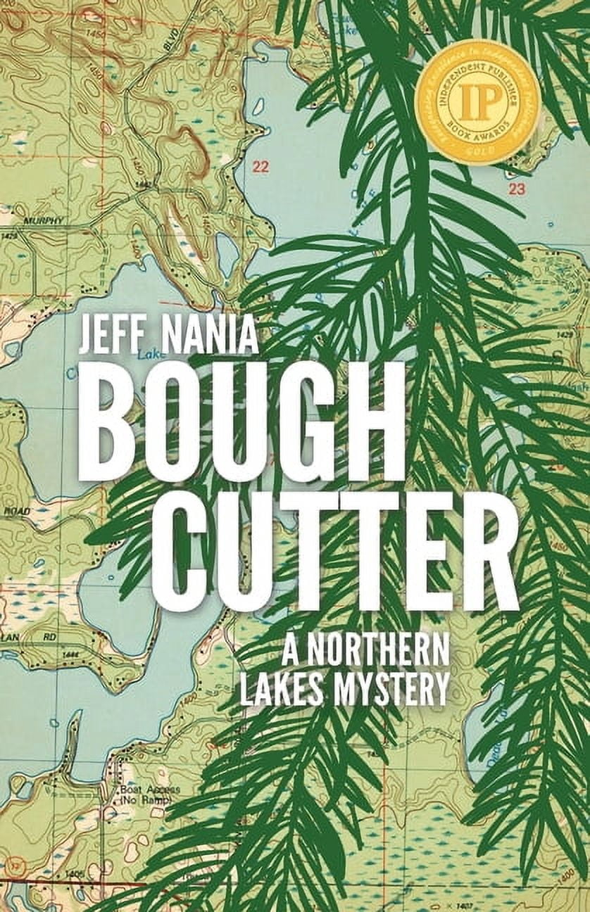 John Cabrelli Northern Lakes Mysteries Bough Cutter: A Northern Lakes ...