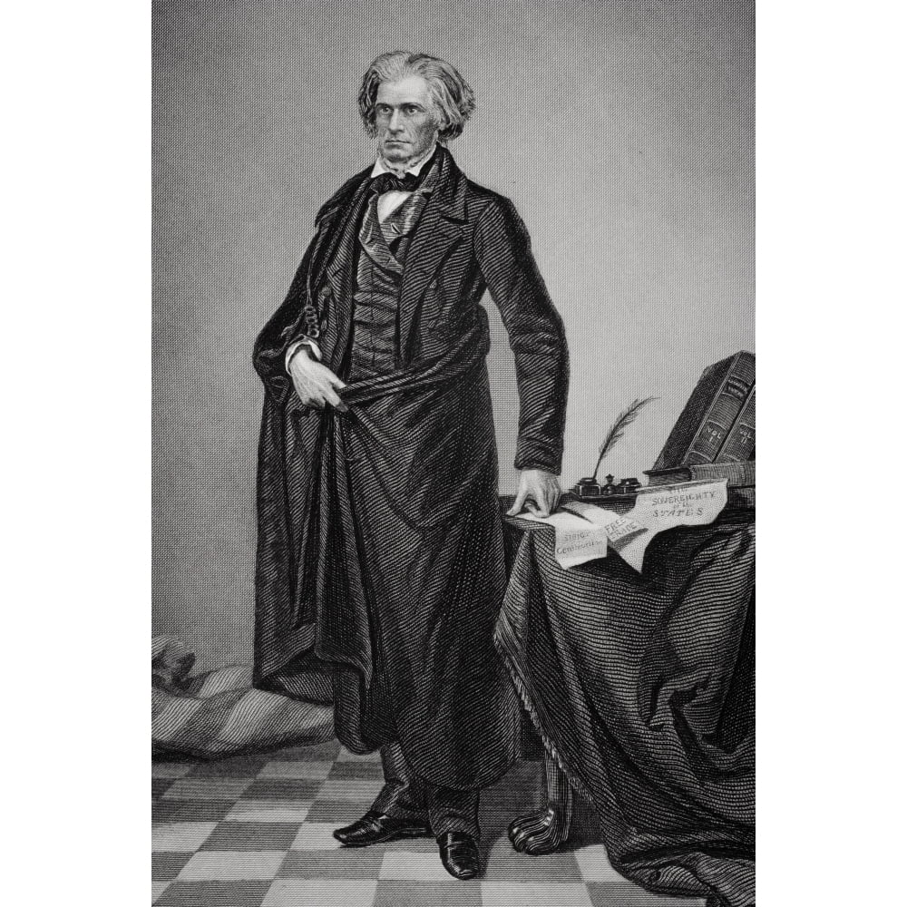 John Caldwell Calhoun 1782 To 1850. American Politician. 7Th Vice President - Walmart.com