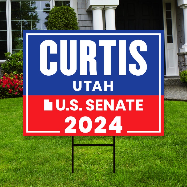 John Curtis US Senate Yard Sign (24" x 18", Double Sided) - Coroplast ...
