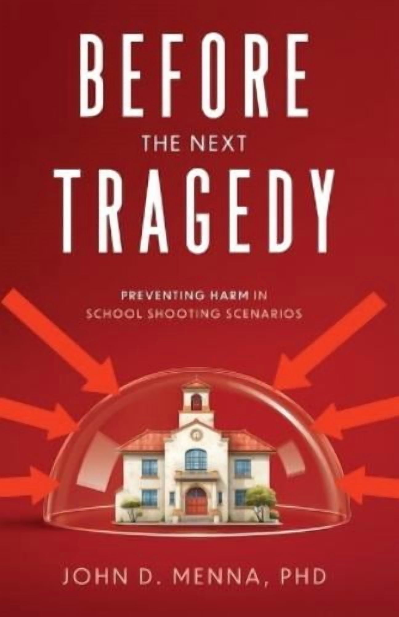 John D Menna Before the Next Tragedy (Paperback) - Walmart.com