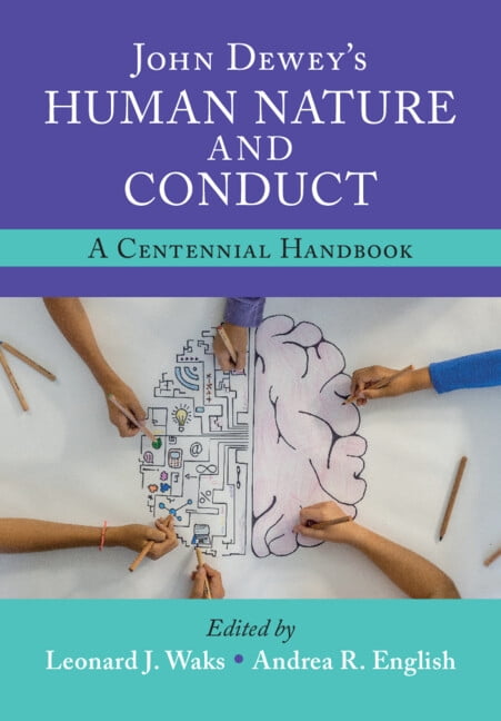 John Dewey's Human Nature and Conduct, (Hardcover) - Walmart.com