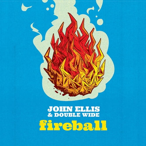 John Ellis & Double Wide - Fireball - Music & Performance - CD ...
