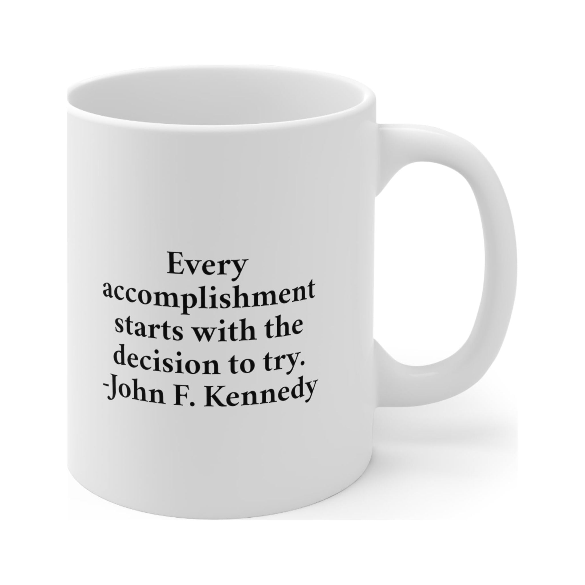 John F. Kennedy Quote Mug - Every Accomplishment Starts With The ...