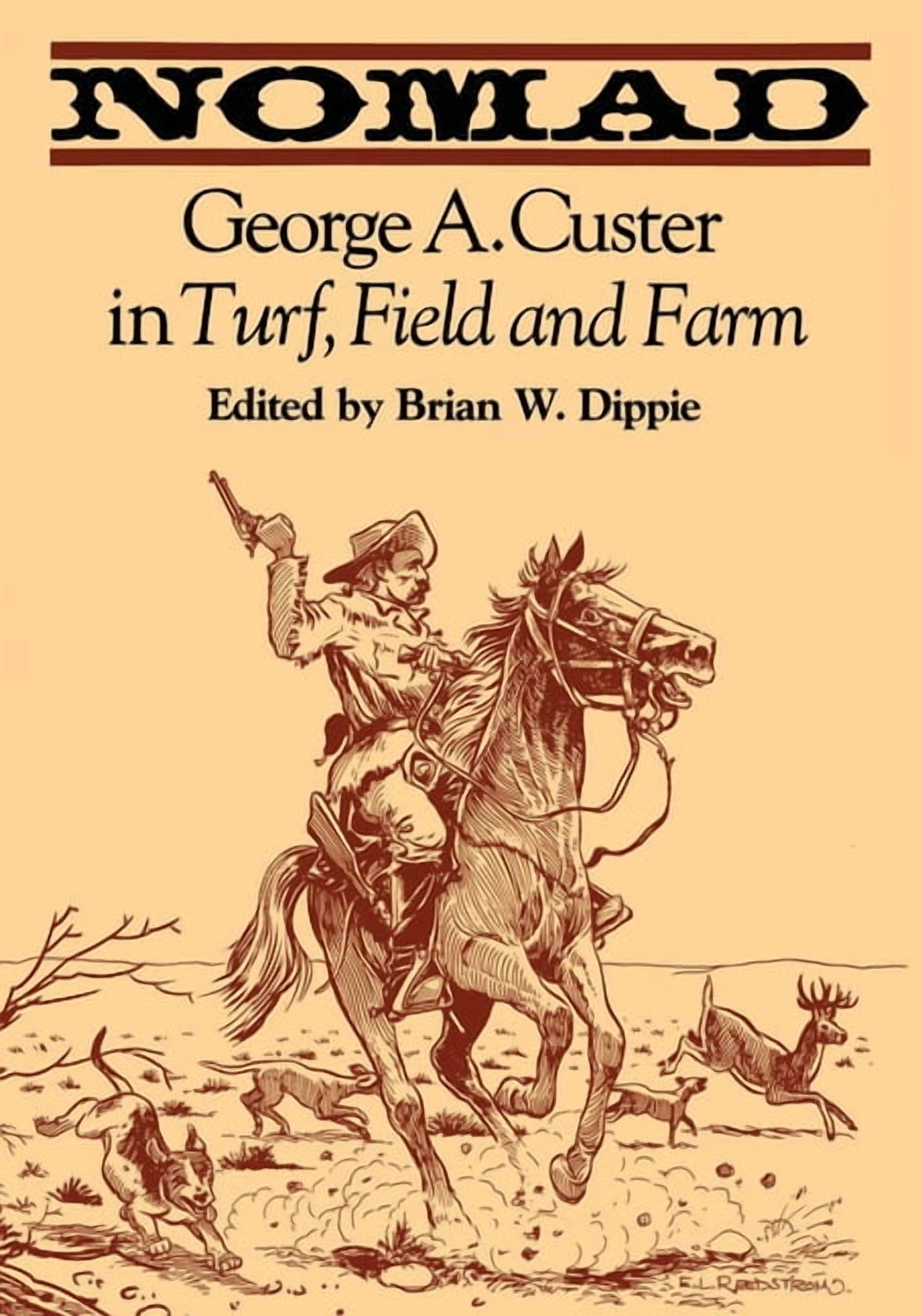 John Fielding and Lois Lasater Maher Nomad: George A. Custer in Turf ...
