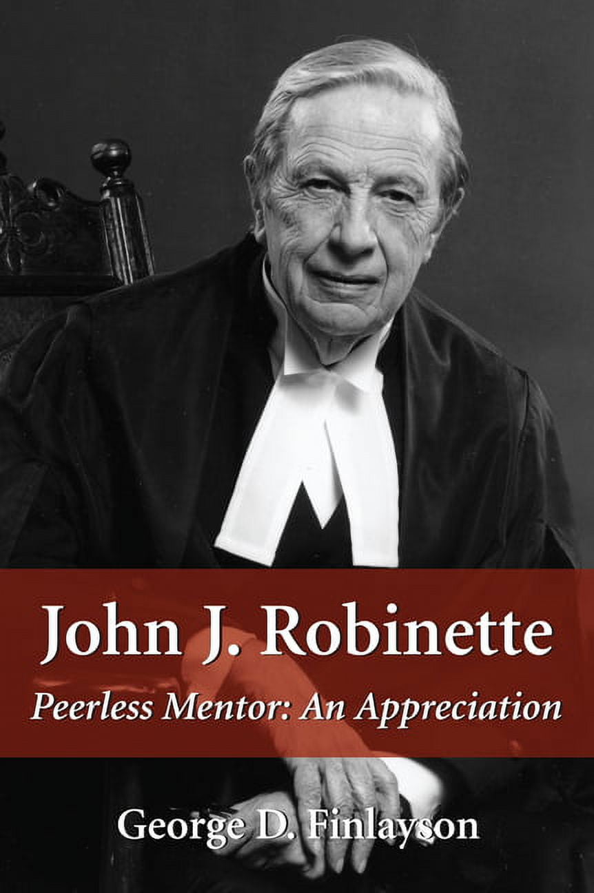 John J. Robinette: Peerless Mentor: An Appreciation (Paperback ...