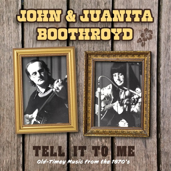 John & Juanita Boothroyd Tell It To Me (CD) - Walmart.com