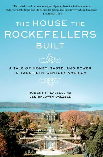 John MacRae Books: The House the Rockefellers Built (Paperback ...