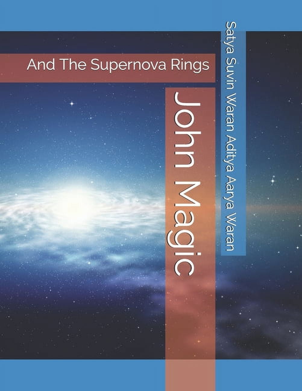 John Magic and the Supernova Rings: John Magic: And The Supernova Rings (Paperback) - Walmart.com