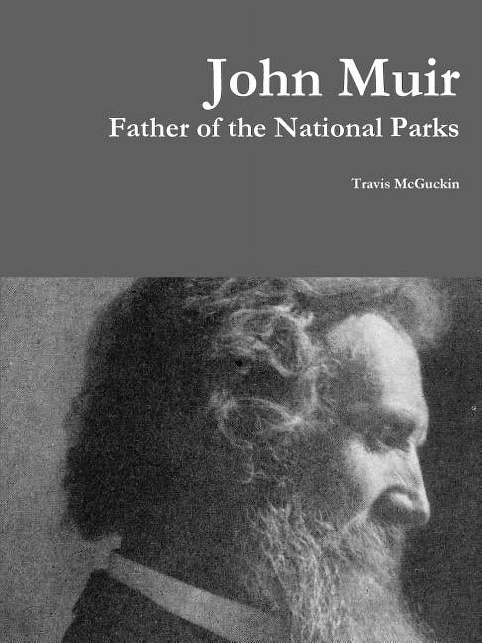 John Muir : Father of the National Parks (Paperback) - Walmart.com