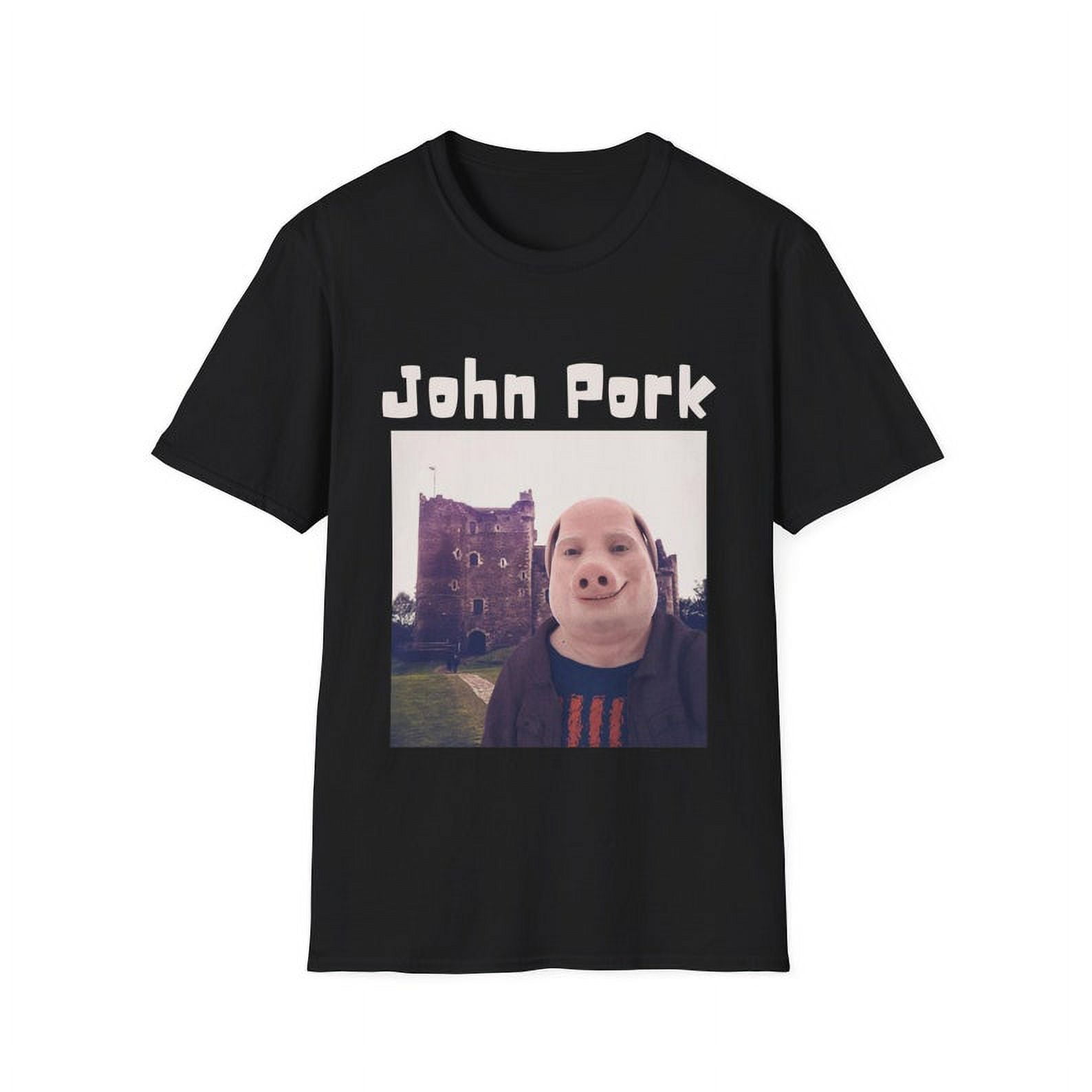John Pork | John Pork Meme | Pig | Unisex Tee - Walmart.com
