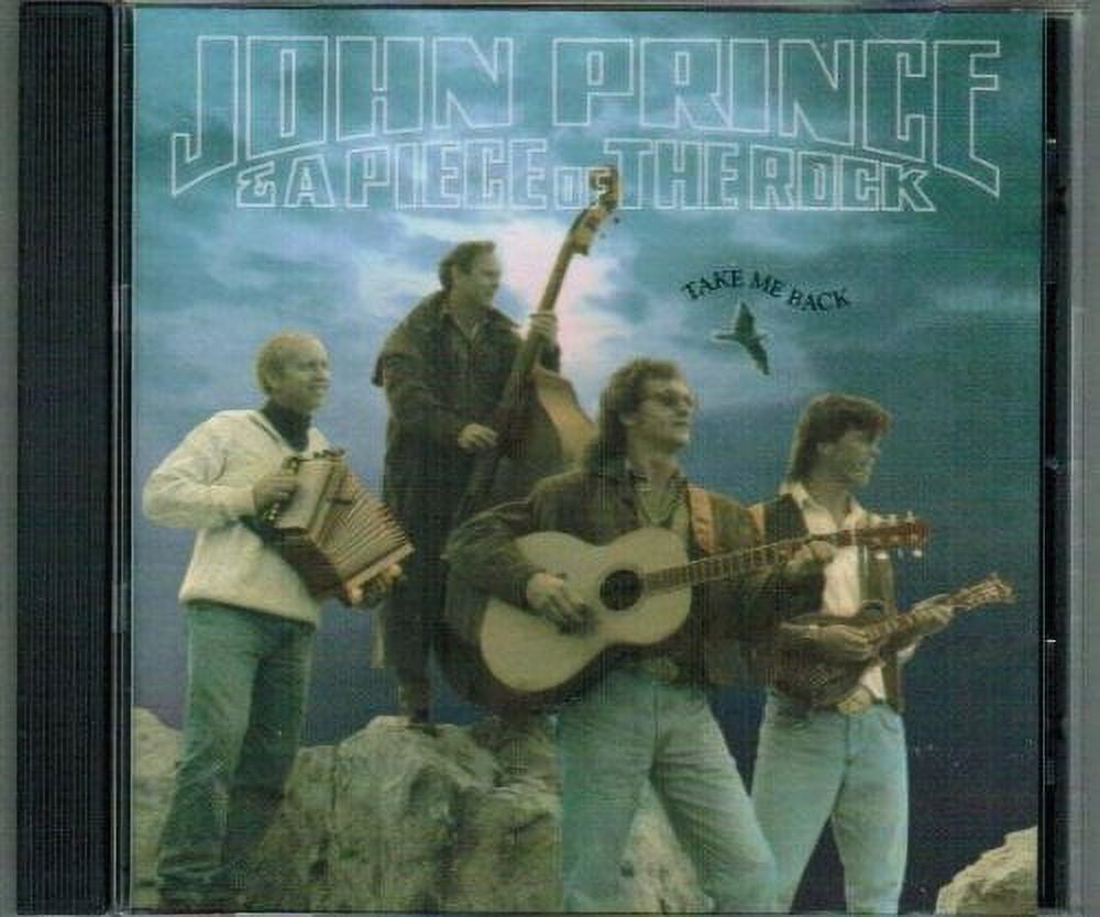 Pre-Owned John Prince & a Piece of the Rock Take Me Back Cd - Walmart.com