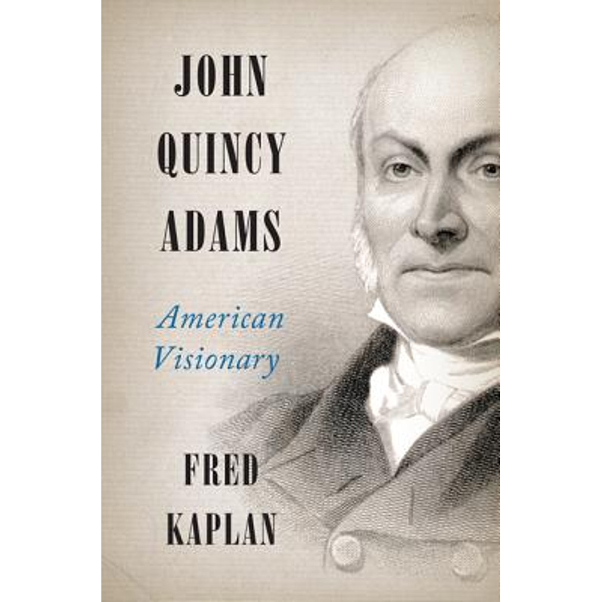 John Quincy Adams : American Visionary - Walmart.com