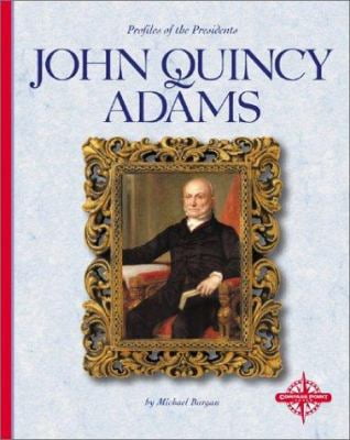 Pre-Owned John Quincy Adams (Library Binding) 0756502543 9780756502546 ...
